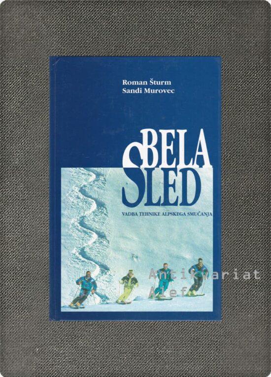 Roman Šturm, Sandi Murovec Bela sled
